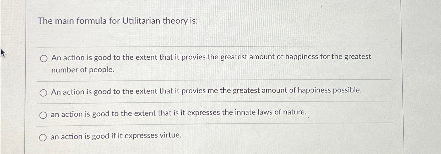 Solved The main formula for Utilitarian theory is:An action | Chegg.com
