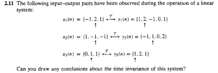 Solved 2.11 The following input-output pairs have been | Chegg.com