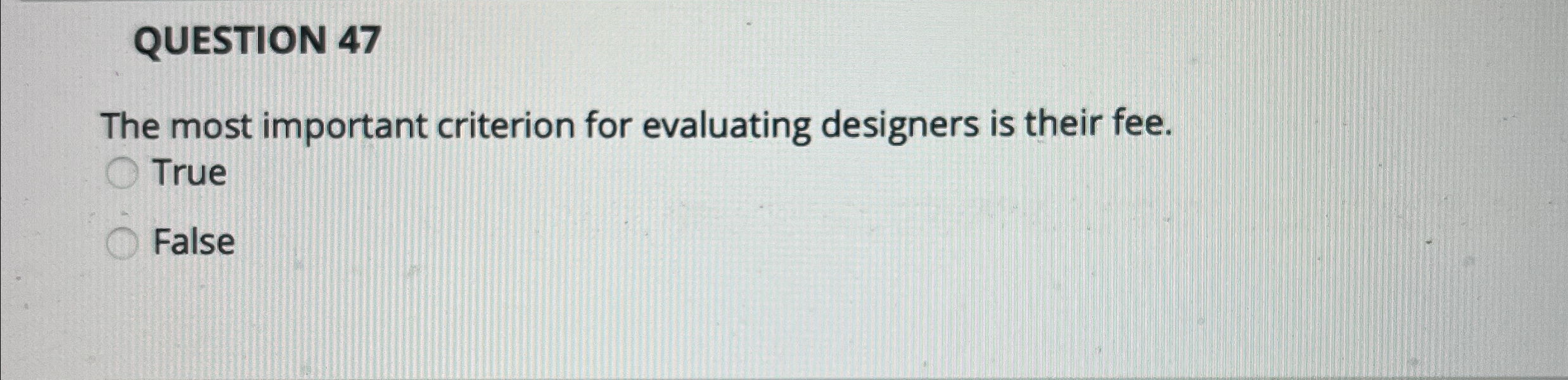 Solved QUESTION 47The most important criterion for | Chegg.com