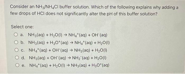 Solved Consider an NH3/NH4Cl buffer solution. Which of the | Chegg.com