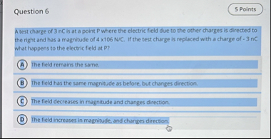 Solved Question 6A test charge of 3 ﻿nC is at a point P | Chegg.com