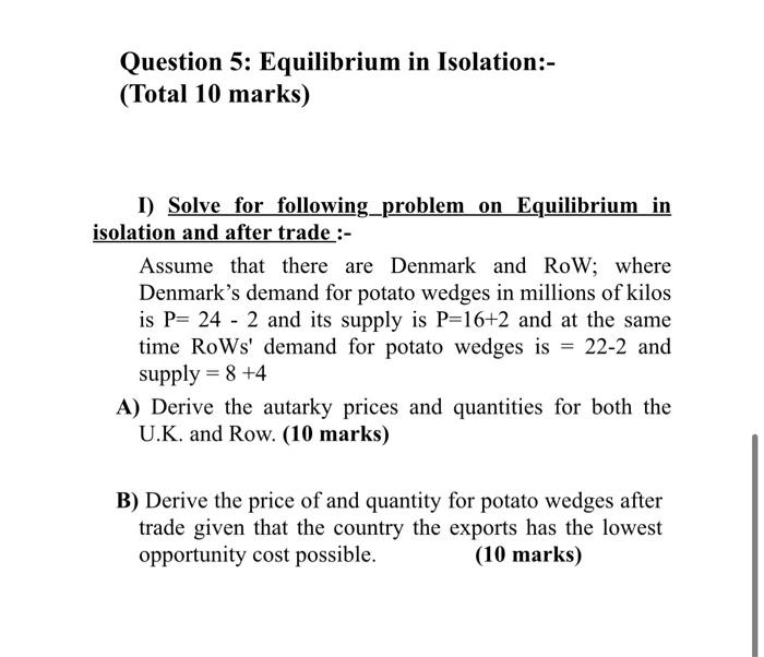 Solved Question 5: Equilibrium in Isolation:- (Total 10 | Chegg.com