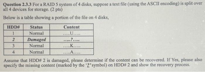 Solved Question 2.3.3 For a RAID 5 system of 4 disks, | Chegg.com