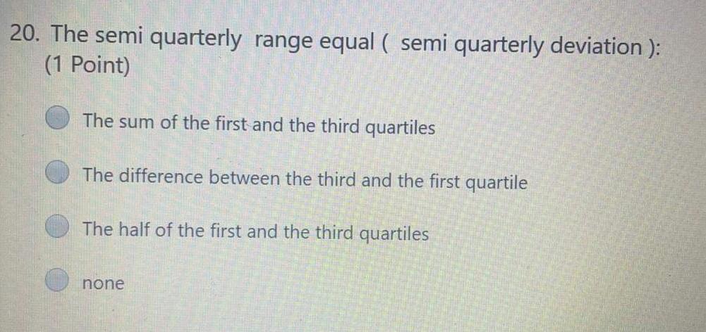 Solved 20. The semi quarterly range equal ( semi quarterly | Chegg.com