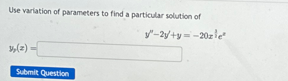 Solved Use variation of parameters to find a particular | Chegg.com