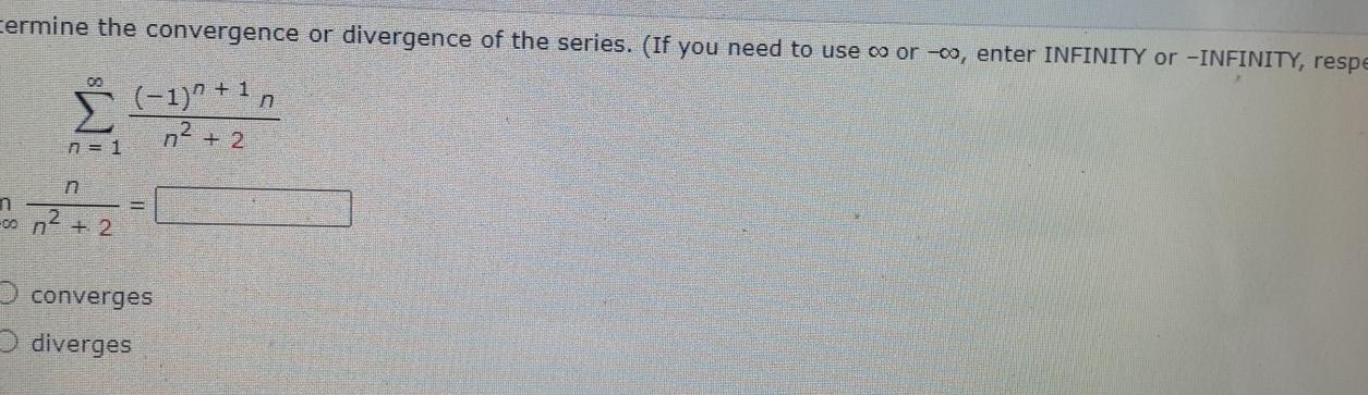 Solved Cermine the convergence or divergence of the series. | Chegg.com