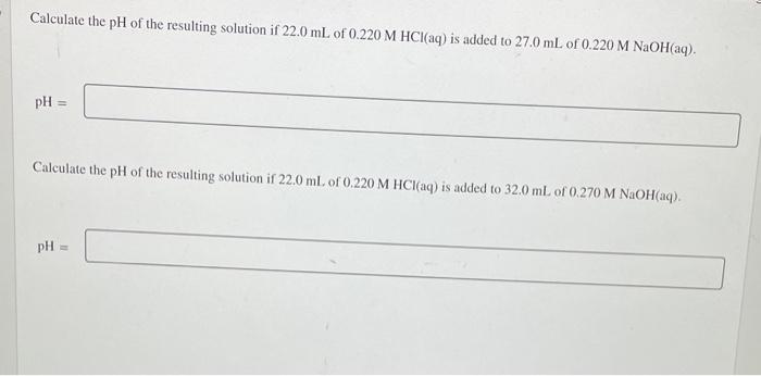 Solved Calculate the pH of the resulting solution if 22.0 mL | Chegg.com