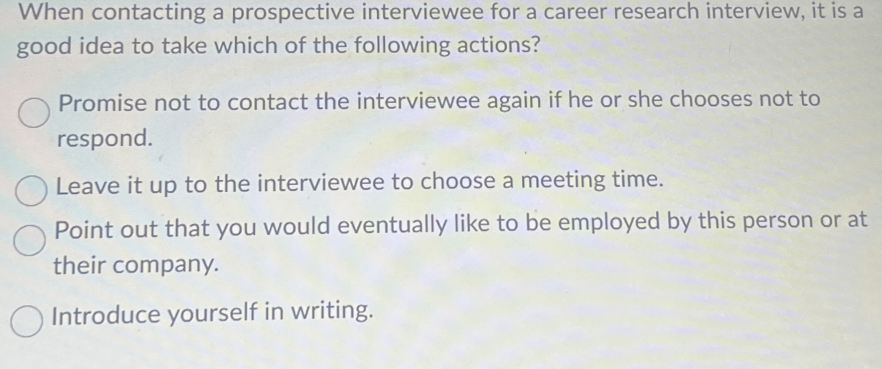 Solved When contacting a prospective interviewee for a | Chegg.com