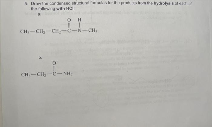 Solved 5- Draw the condensed structural formulas for the | Chegg.com