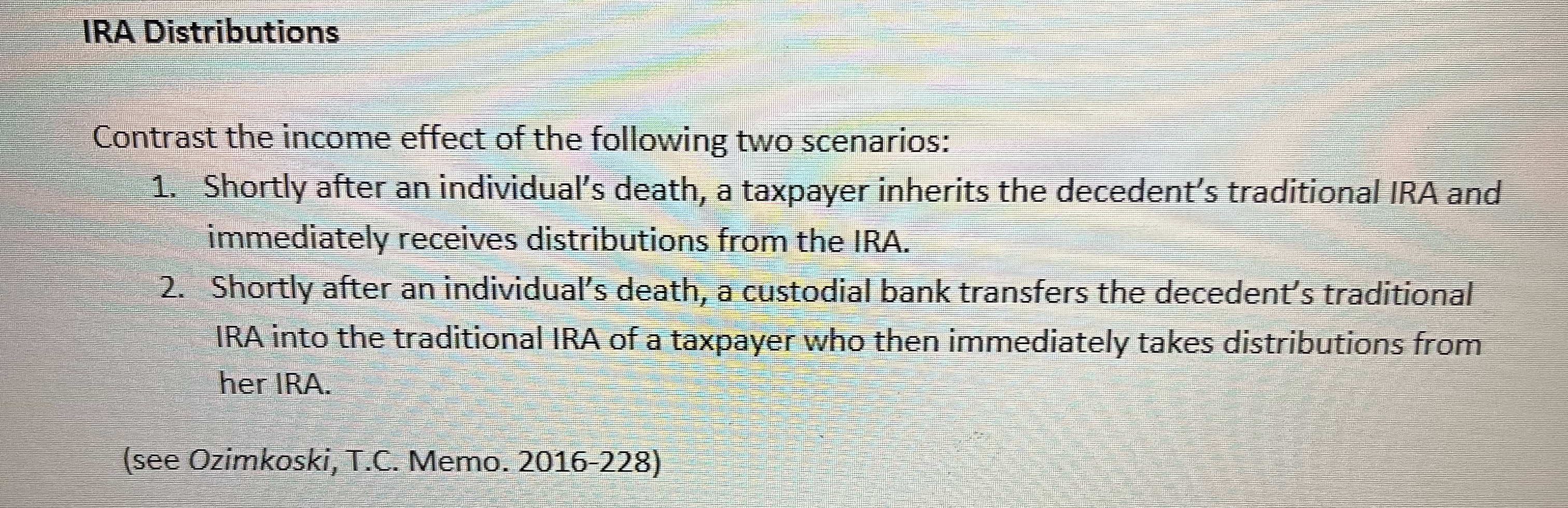 Solved IRA DistributionsContrast the income effect of the | Chegg.com