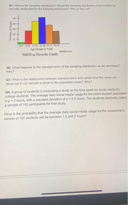 Solved Q1. What is the sampling distribution? Would the | Chegg.com