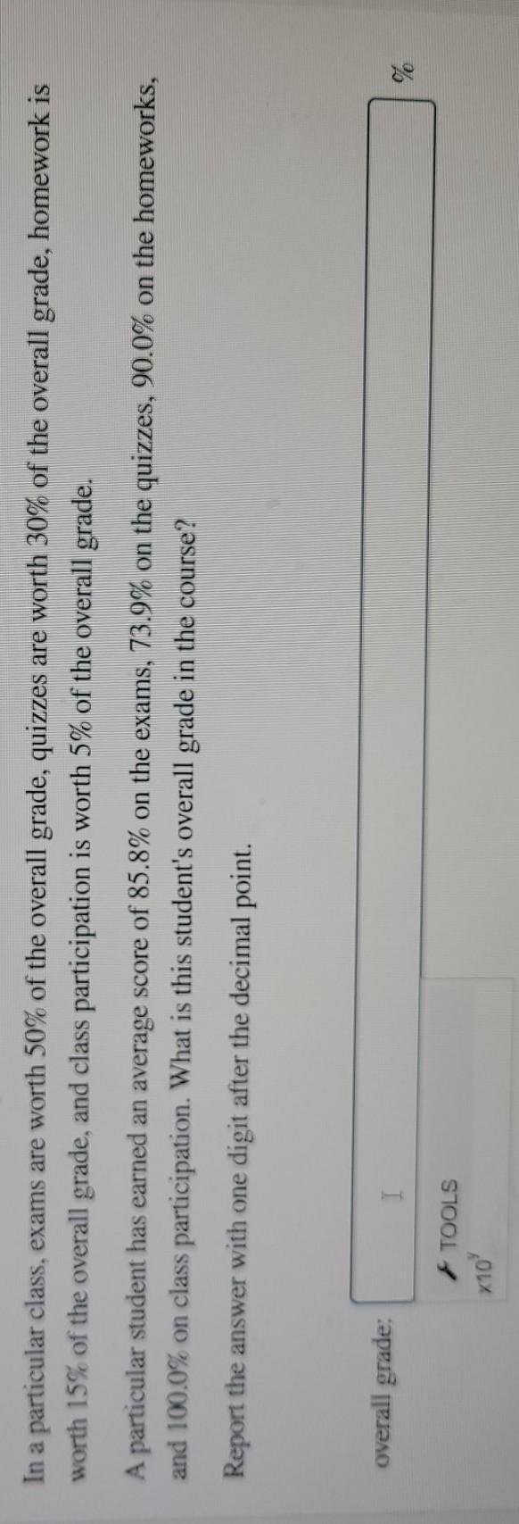 Solved In a particular class, exams are worth 50% of the | Chegg.com