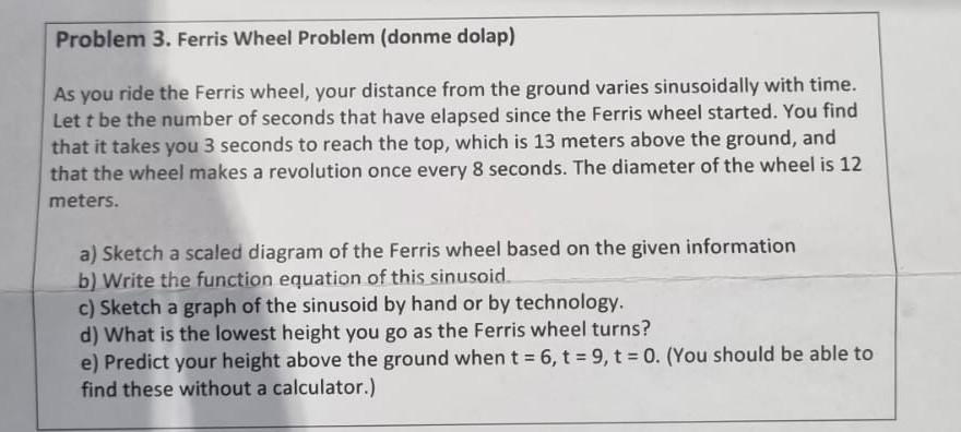 Solved Problem 3. Ferris Wheel Problem (donme dolap) As you | Chegg.com
