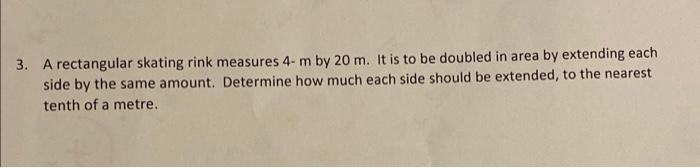 Solved 3. A rectangular skating rink measures 4-m by 20 m. | Chegg.com