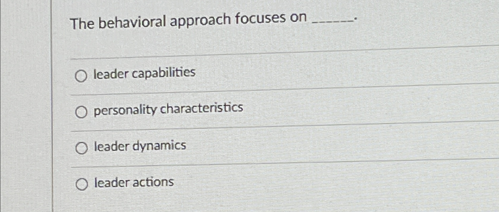 Solved The behavioral approach focuses onleader | Chegg.com