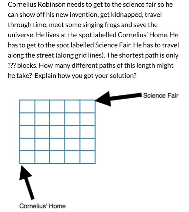 Cornelius Robinson needs to get to the science fair | Chegg.com