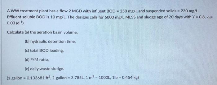 Solved AWW treatment plant has a flow 2 MGD with influent | Chegg.com