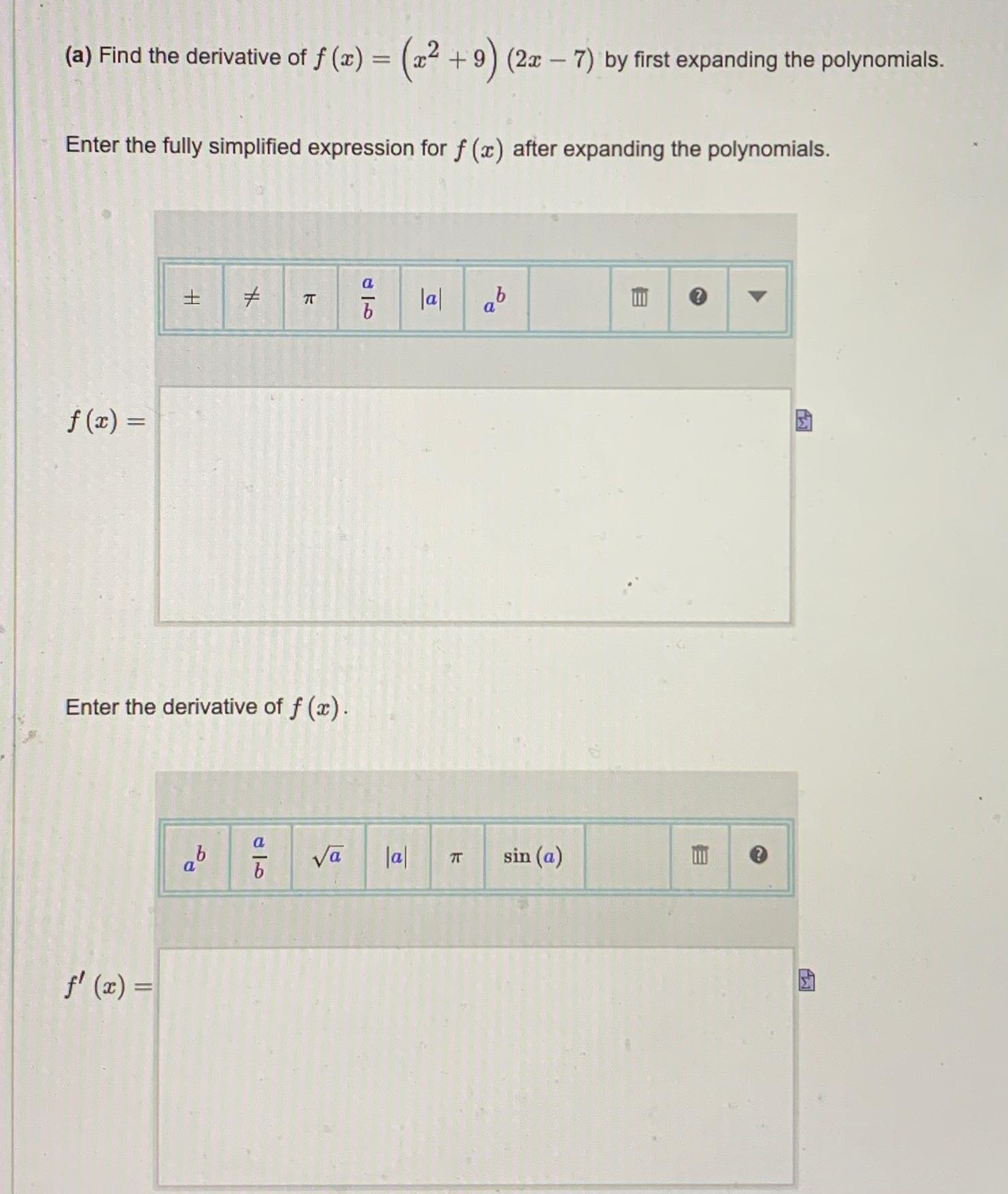 Solved (a) ﻿Find the derivative of f(x)=(x2+9)(2x-7) ﻿by | Chegg.com