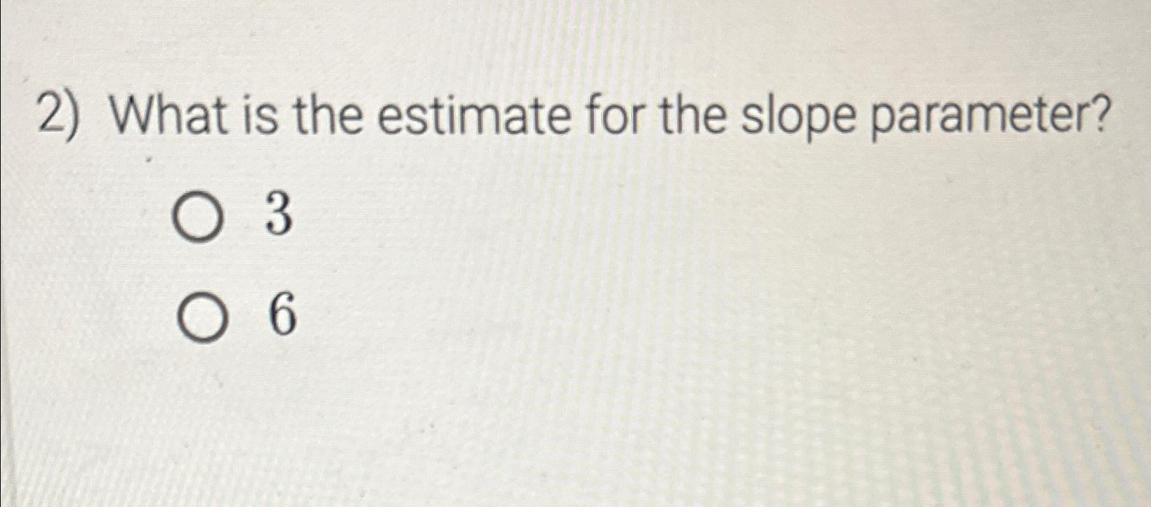 Solved What is the estimate for the slope parameter?36 | Chegg.com