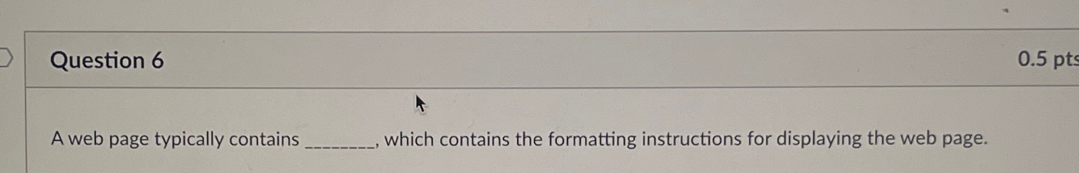 Solved A web page typically contains ___ ﻿which contains the | Chegg.com