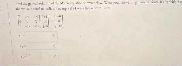 Solved Find the general solution of the Matrix equation | Chegg.com