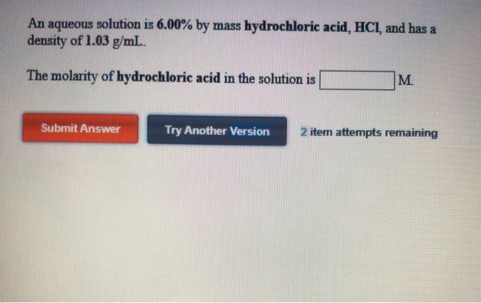Solved An aqueous solution is 6.00% by mass hydrochloric | Chegg.com