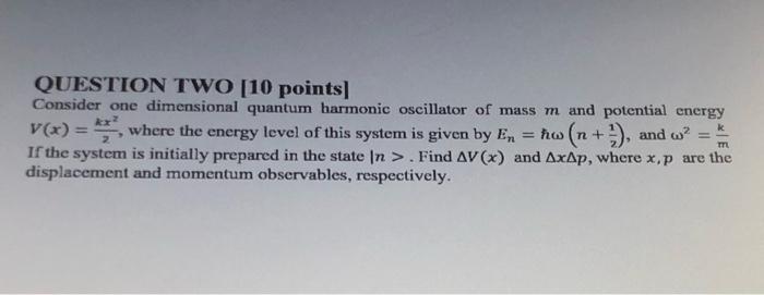 Solved QUESTION TWO [10 points) Consider one dimensional | Chegg.com Solved QUESTION TWO [10 points) Consider one dimensional | Chegg.com
