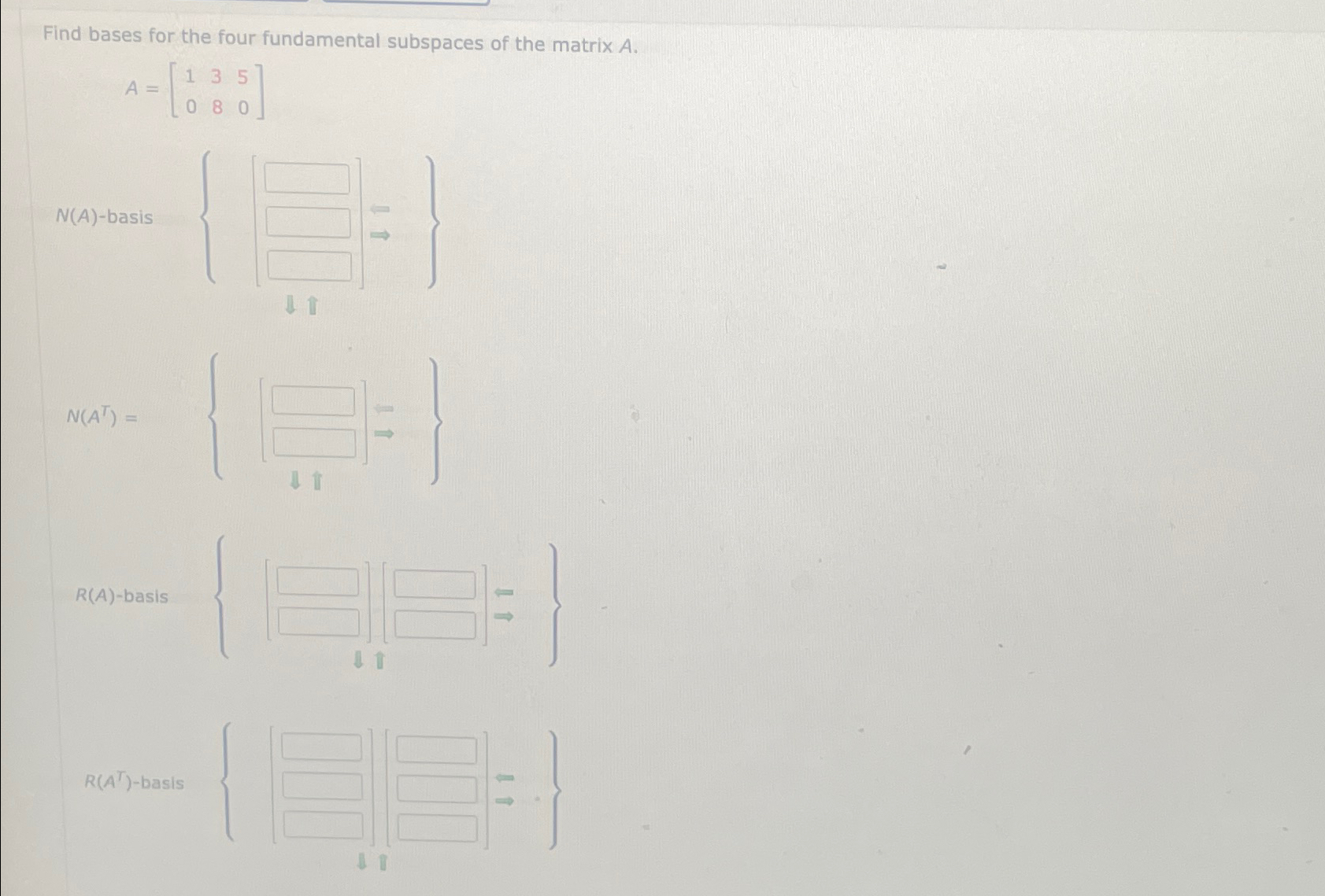 Solved Find bases for the four fundamental subspaces of the | Chegg.com