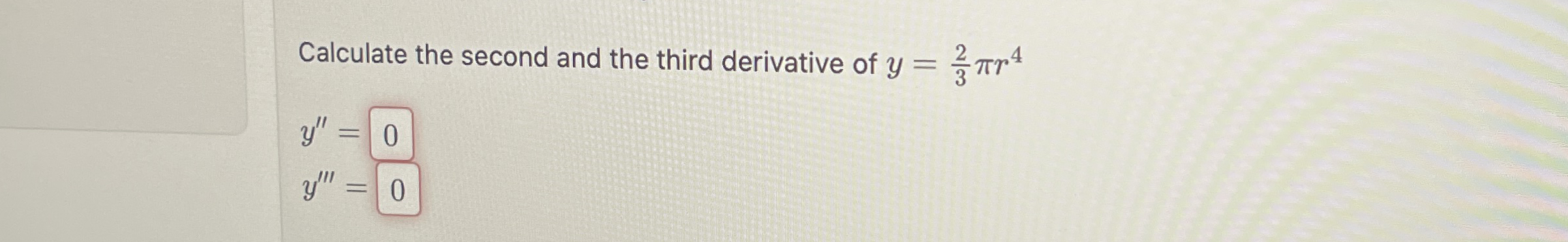 Solved Calculate the second and the third derivative of | Chegg.com
