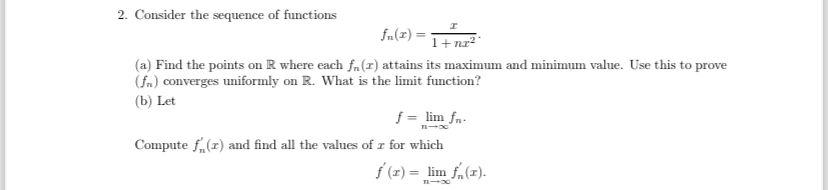 Solved Consider the sequence of functionsfn(x)=x1+nx2.(a) | Chegg.com