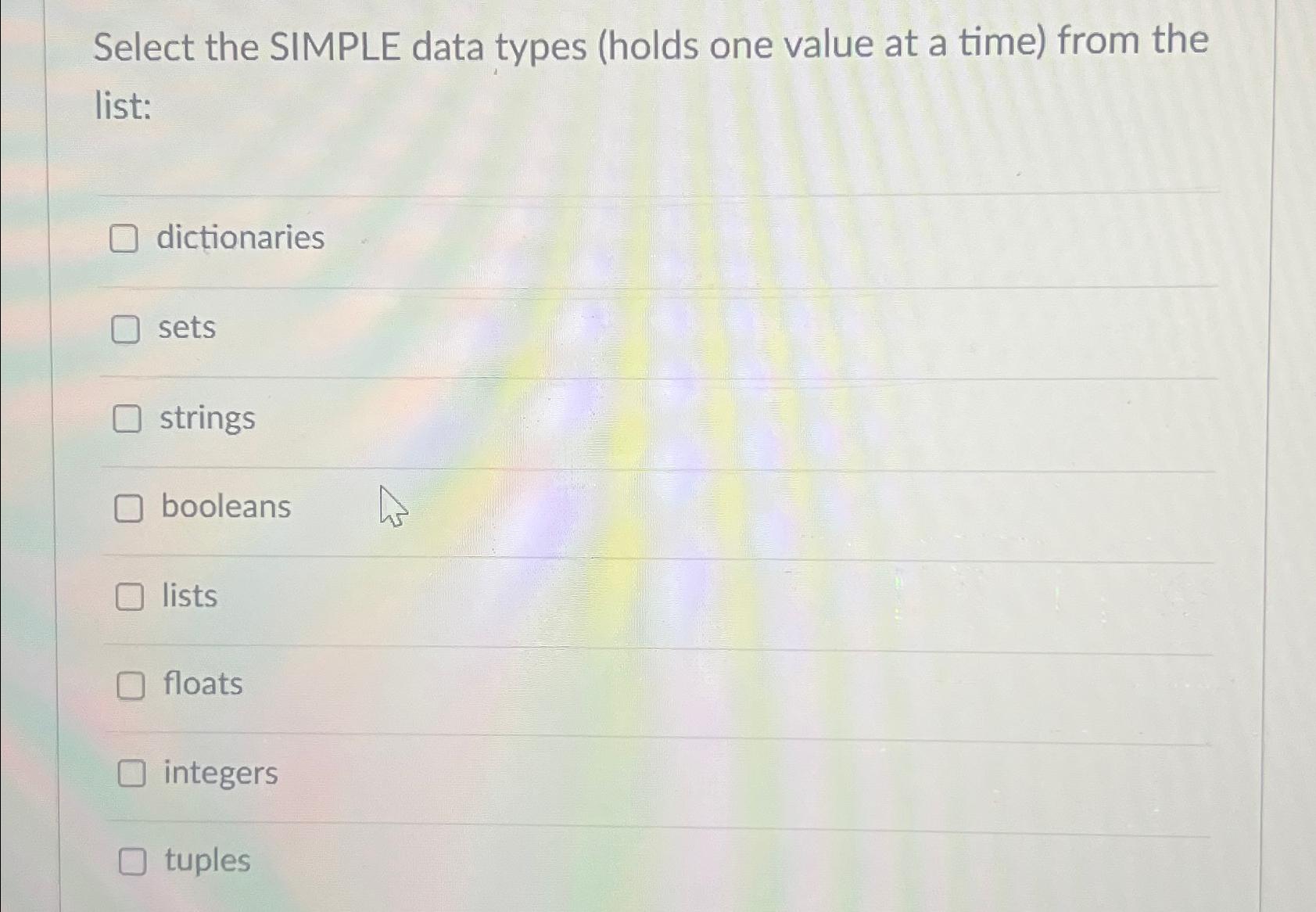 Solved Select the SIMPLE data types (holds one value at a | Chegg.com