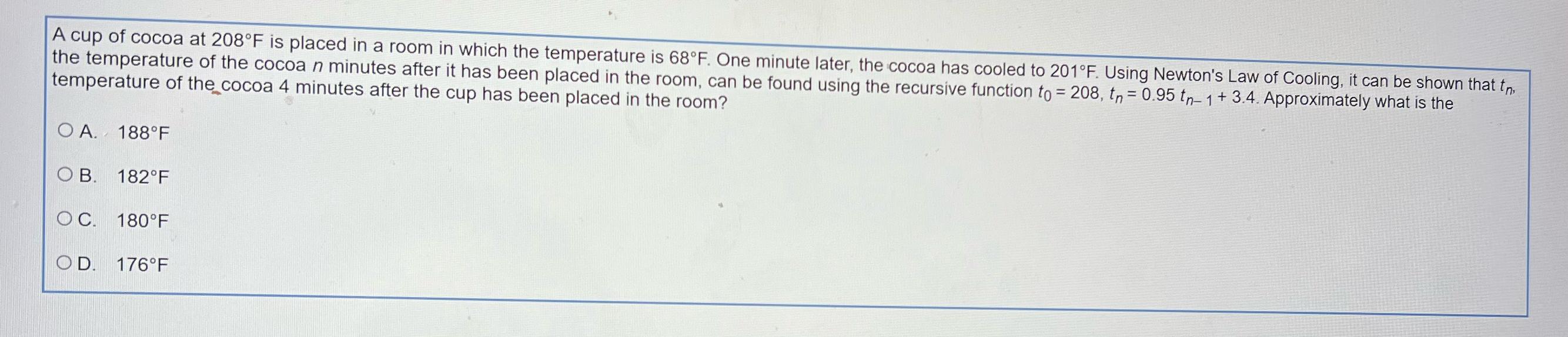 Solved A cup of cocoa at 208°F ﻿is placed in a room in which | Chegg.com