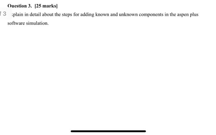 Solved Ouestion 3. [25 marks f3 plain in detail about the | Chegg.com Solved Ouestion 3. [25 marks f3 plain in detail about the | Chegg.com
