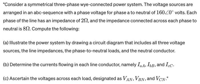 Solved "Consider a symmetrical three-phase wye-connected | Chegg.com
