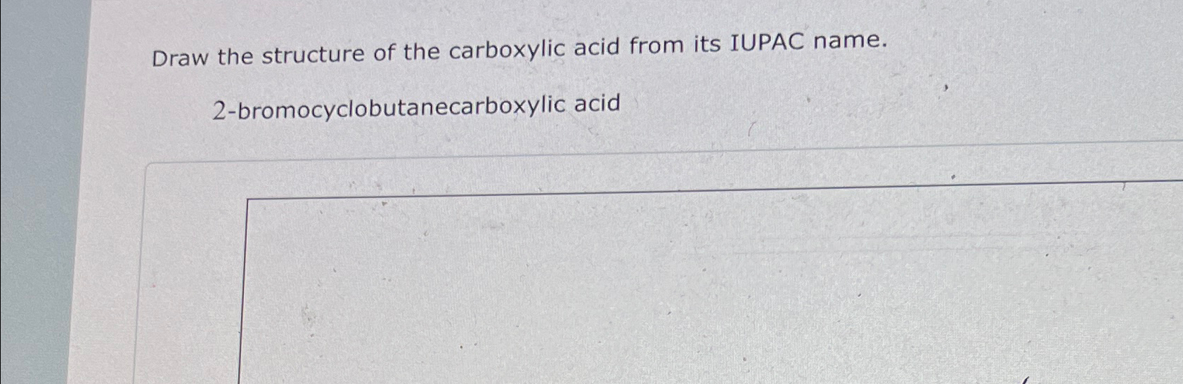 Solved Draw the structure of the carboxylic acid from its | Chegg.com