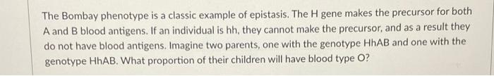 Solved The Bombay phenotype is a classic example of | Chegg.com