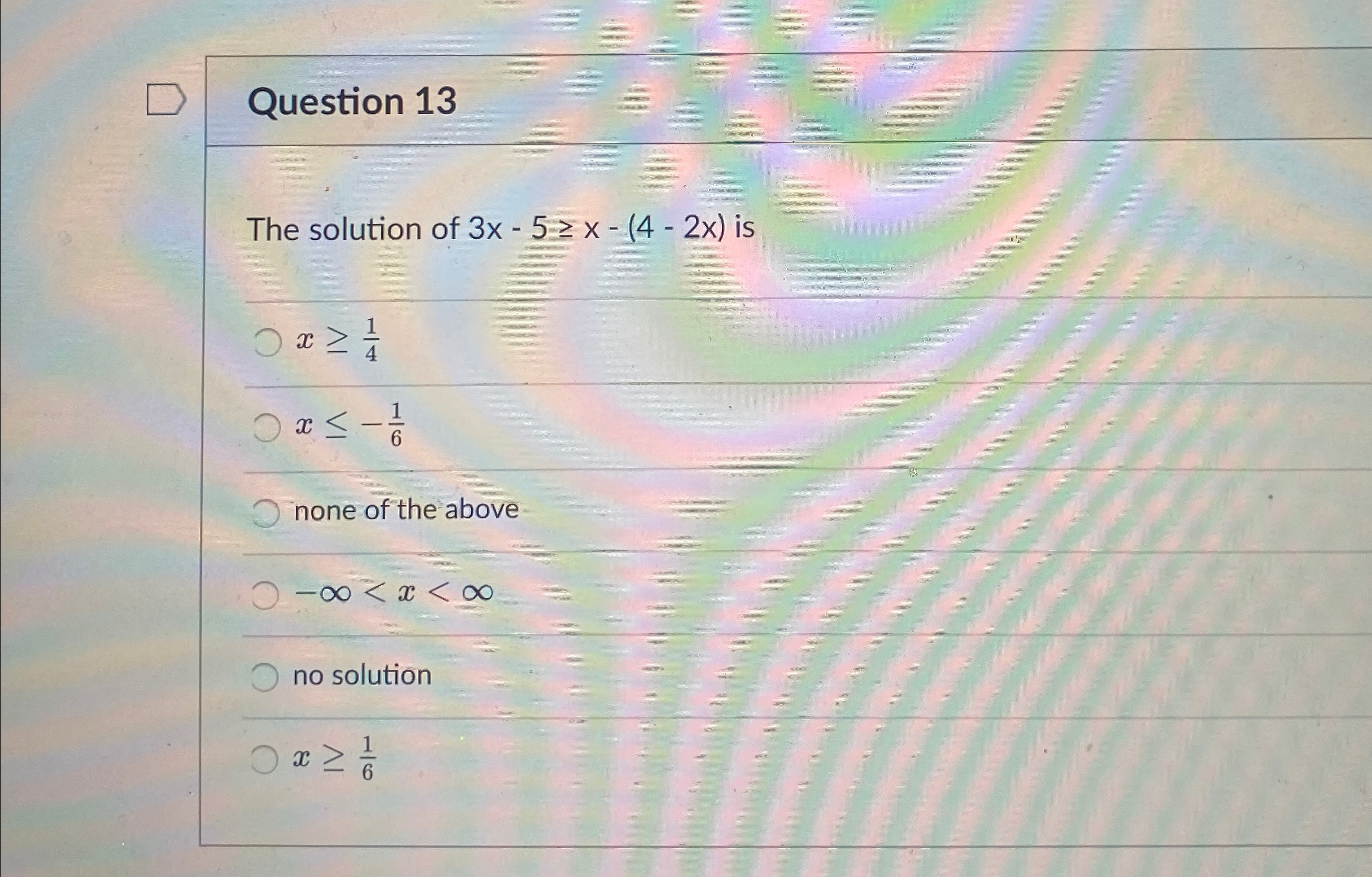 Solved Question 13The solution of 3x-5≥x-(4-2x) | Chegg.com