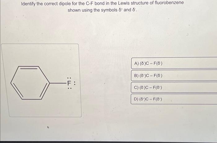 Solved Identify the correct dipole for the C-F bond in the | Chegg.com