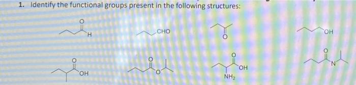 Solved 1. Identify the functional groups present in the | Chegg.com