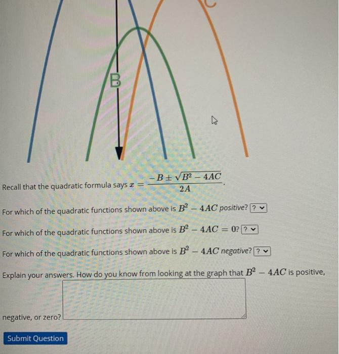 Solved B Recall that the quadratic formula says 2 = - BEVB2 | Chegg.com