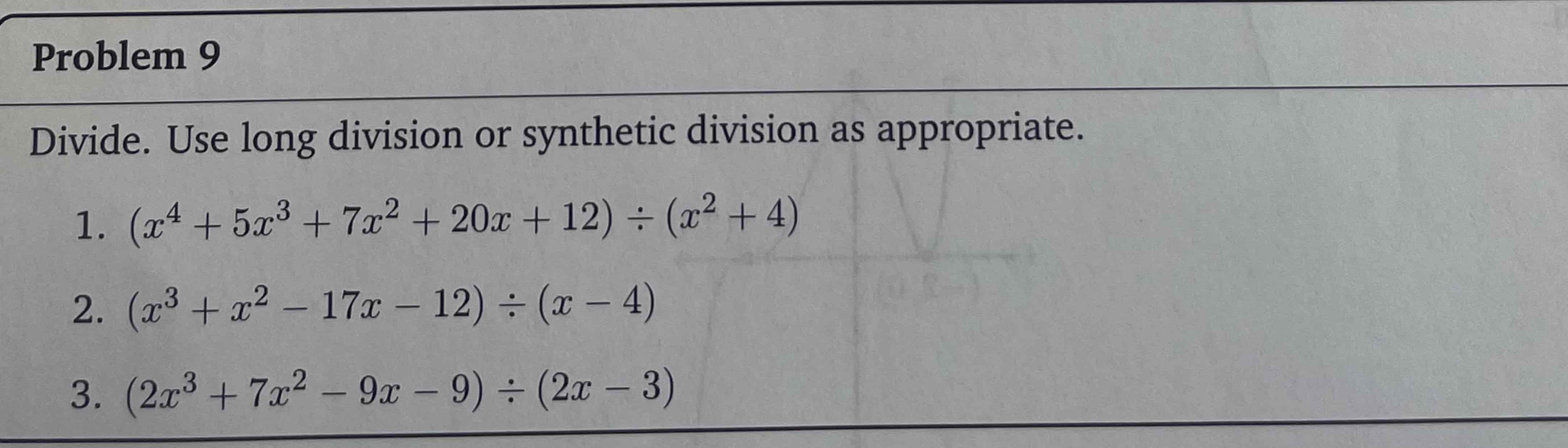Solved Problem 9Divide. Use long division or synthetic | Chegg.com