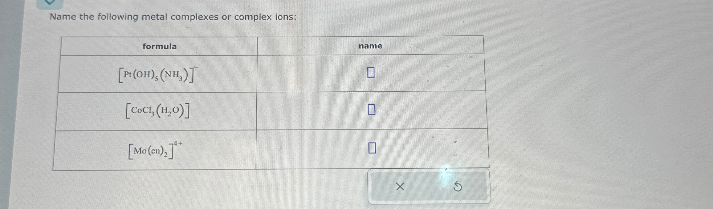 Solved Name the following metal complexes or complex | Chegg.com
