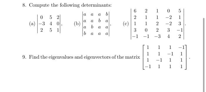 Solved 8. Compute the following determinants: 0 a b 5 2 la a | Chegg.com