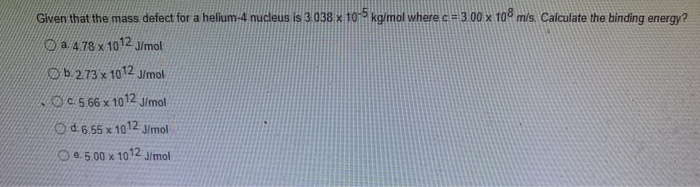 Solved Given that the mass defect for a helium-4 nucleus is | Chegg.com