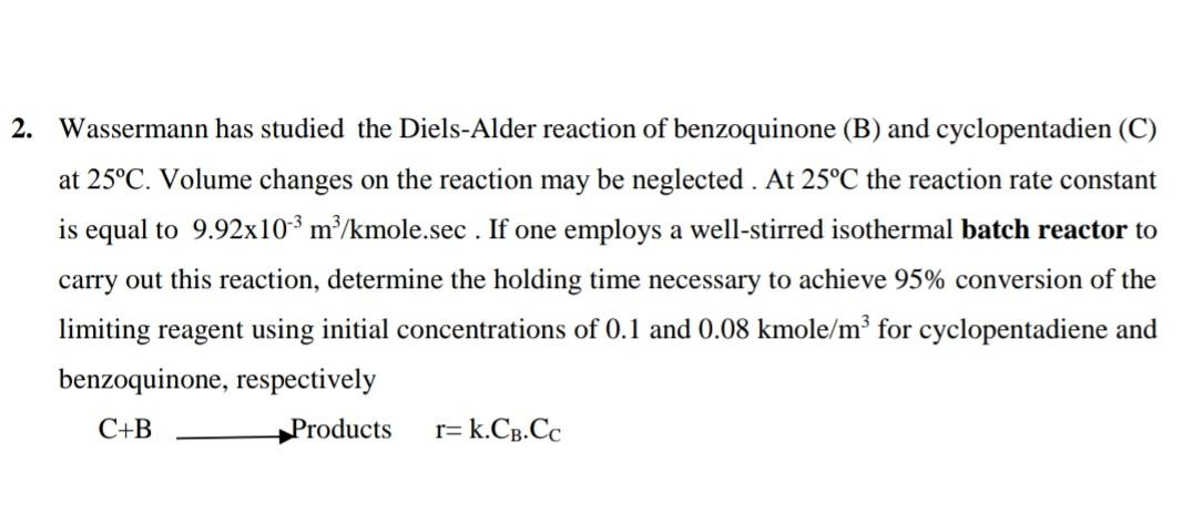 Solved 2. Wassermann has studied the Diels-Alder reaction of | Chegg.com