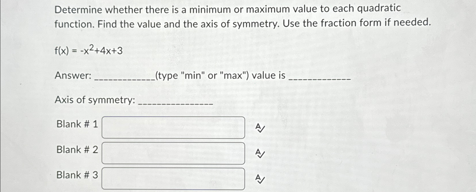 Solved Determine whether there is a minimum or maximum value | Chegg.com