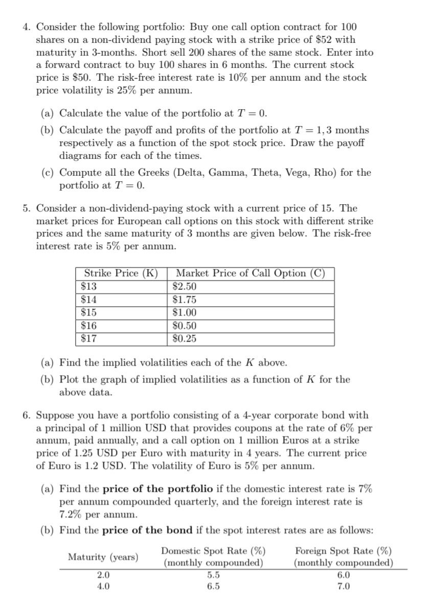 Solved Consider the following portfolio: Buy one call option | Chegg.com