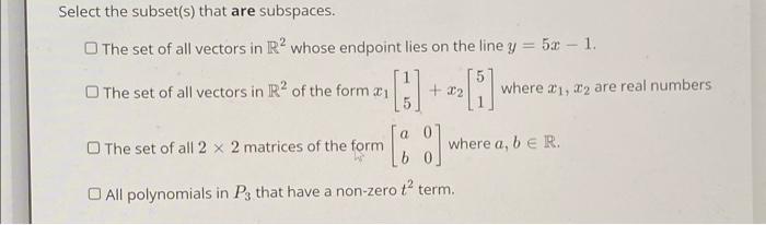 Solved Select the subset(s) that are subspaces. The set of | Chegg.com
