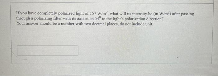 Solved Unpolarized light passes through two Polaroid sheets. | Chegg.com