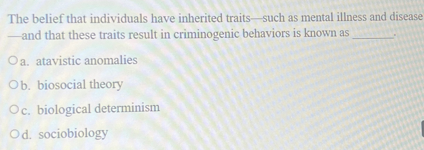 Solved The belief that individuals have inherited traits - | Chegg.com